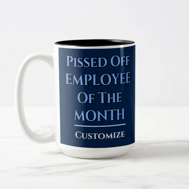 Employee Of The Month Humour Two-Tone Coffee Mug | Zazzle