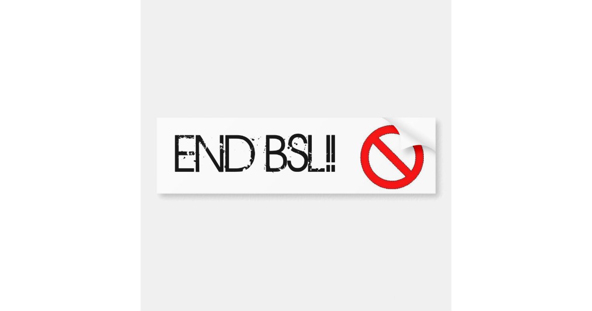 End BSL bumper sticker | Zazzle