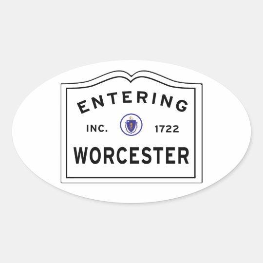 Entering the City of Worcester MA Oval Sticker | Zazzle.co.uk