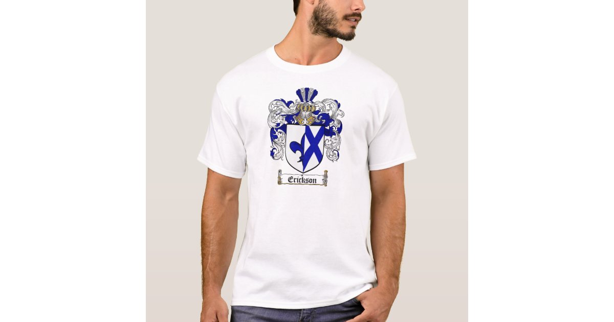 ERICKSON FAMILY CREST - ERICKSON COAT OF ARMS T-Shirt | Zazzle