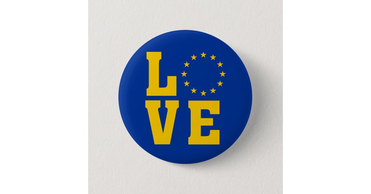 EU Flag, European Union, LOVE 6 Cm Round Badge | Zazzle