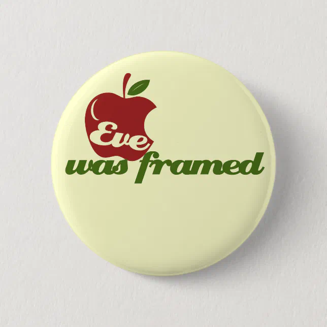 Eve was Framed 6 Cm Round Badge | Zazzle