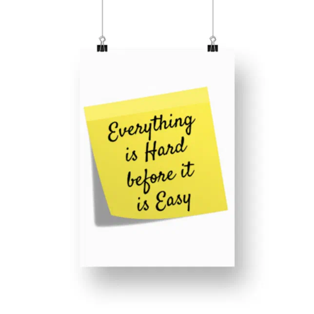 Everything is hard, inspirational quote poster | Zazzle