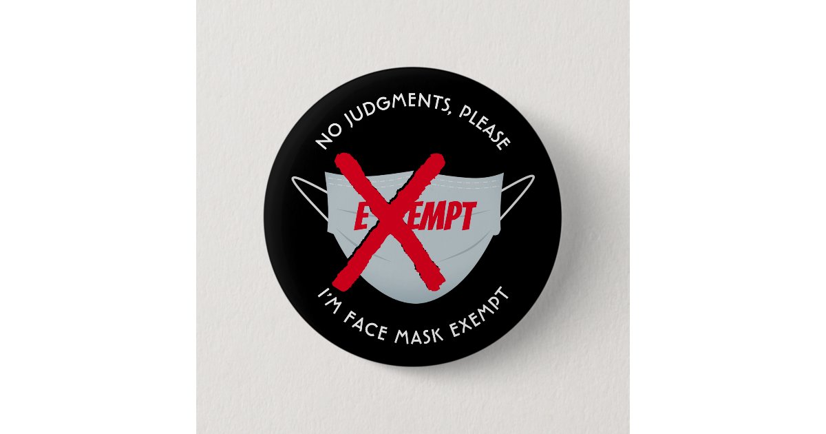 FACE MASK EXEMPT 6 CM ROUND BADGE | Zazzle