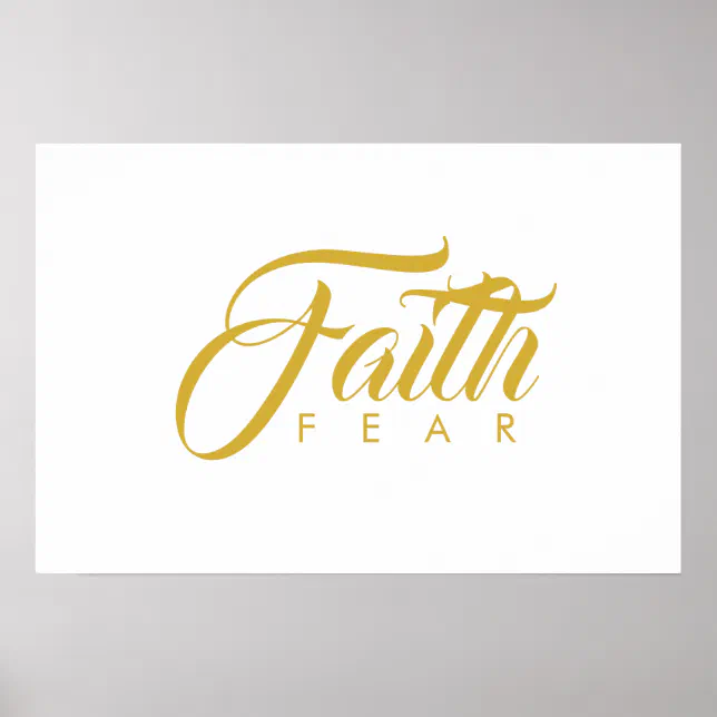 Faith Over Fear Gold and White Poster | Zazzle