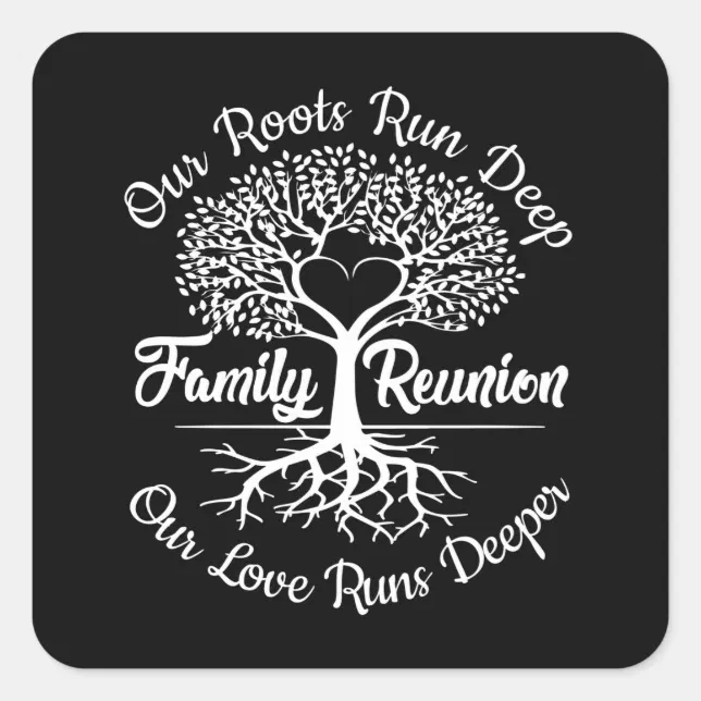 Family Reunion Our Roots Run Deep Tree Square Sticker | Zazzle