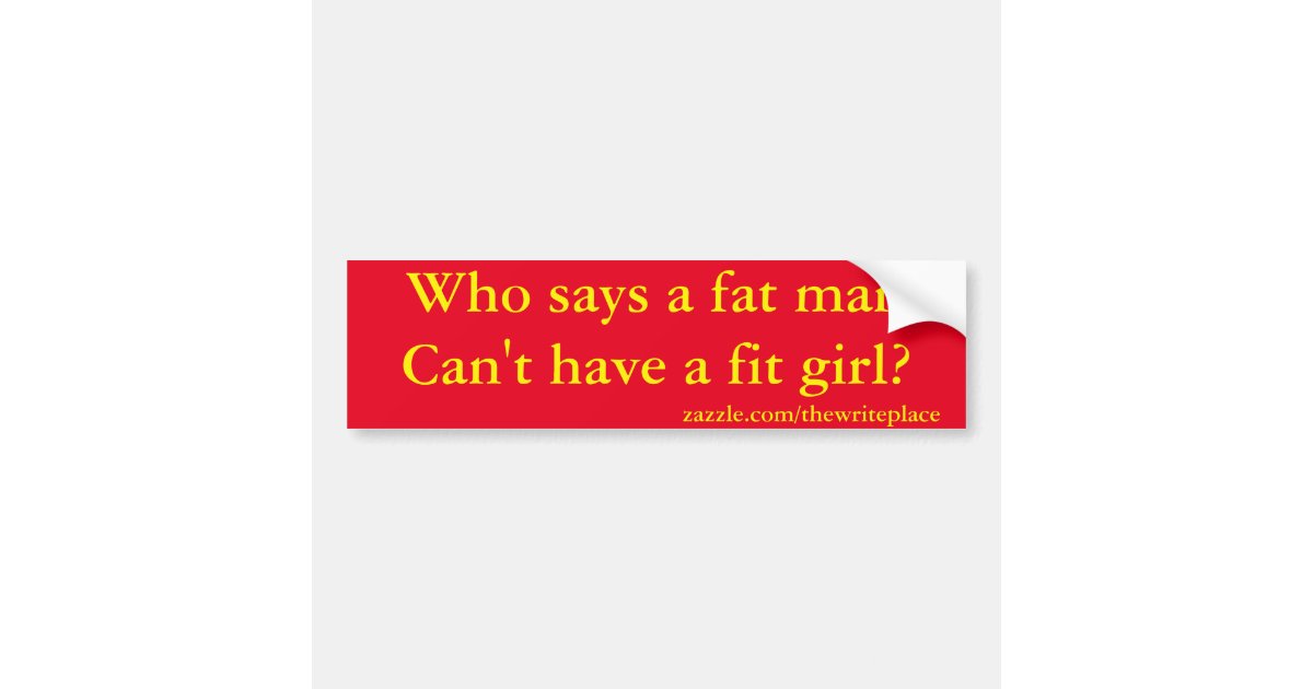 fat man bumper sticker | Zazzle