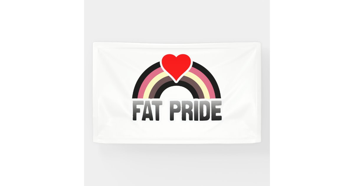 Fat Pride Banner | Zazzle