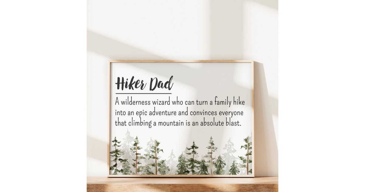 Fathers Day Hiker Dad Personalised Quote Poster | Zazzle