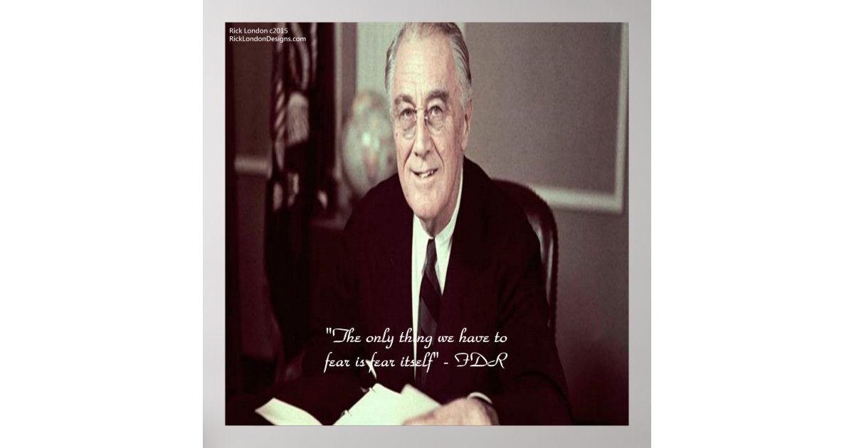 FDR & Nothing To Fear Quote Poster | Zazzle