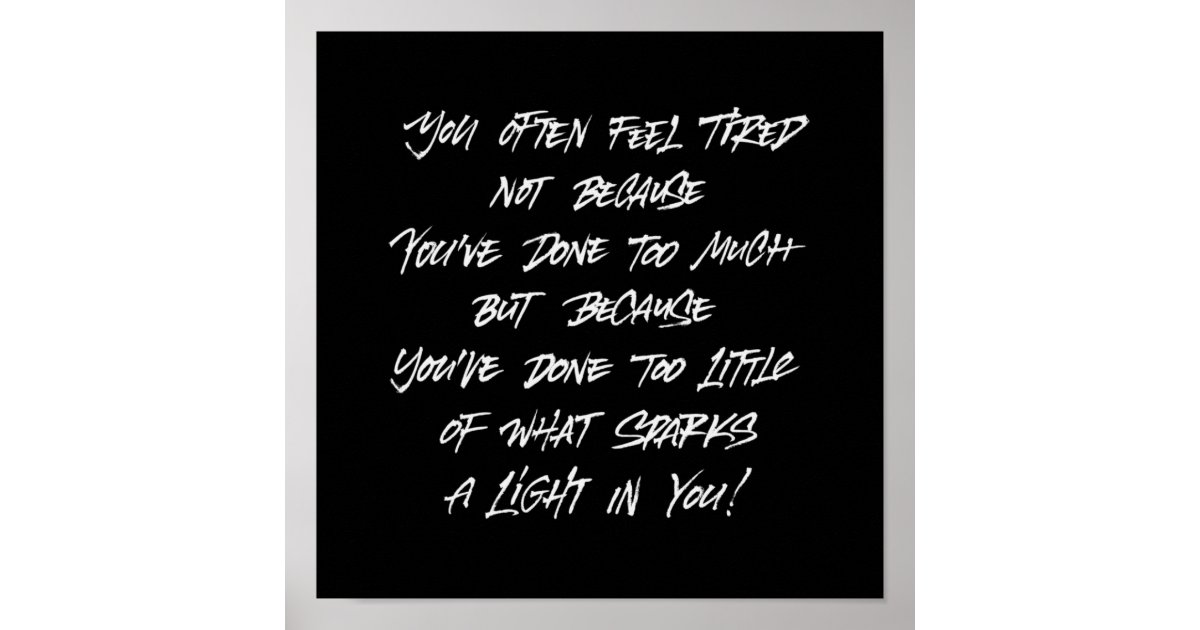 Feel tired poster | Zazzle