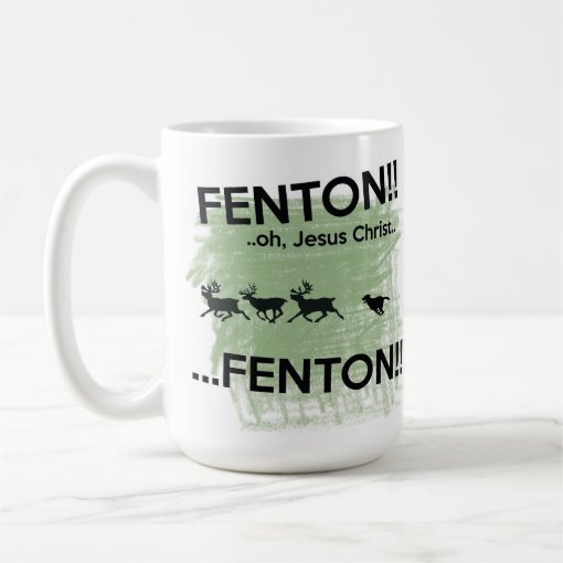 Fenton - Jesus Christ!! Fenton dog mug | Zazzle