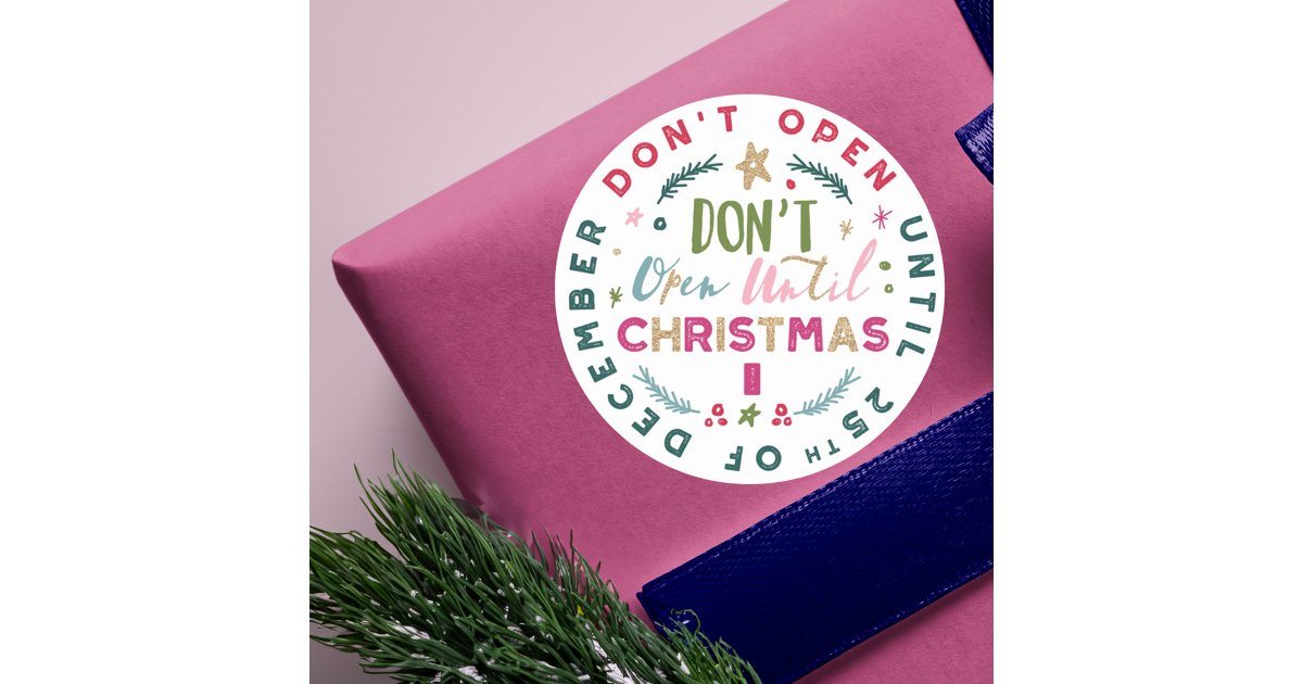 Festive, Fun & Colourful Do Not Open Til Christmas Classic Round ...