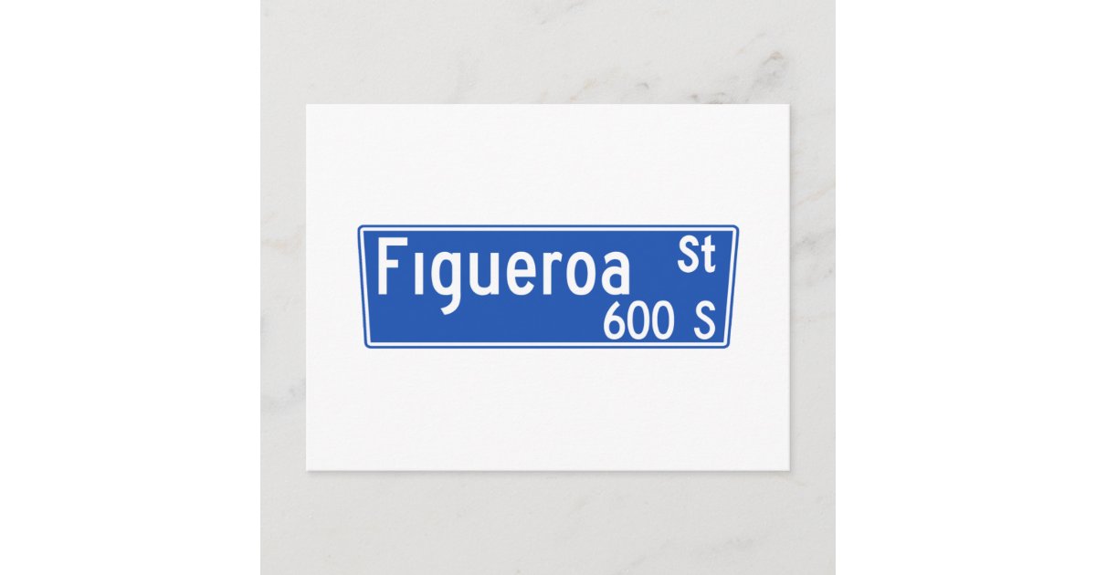 Figueroa Street, Los Angeles, CA Street Sign Postcard | Zazzle