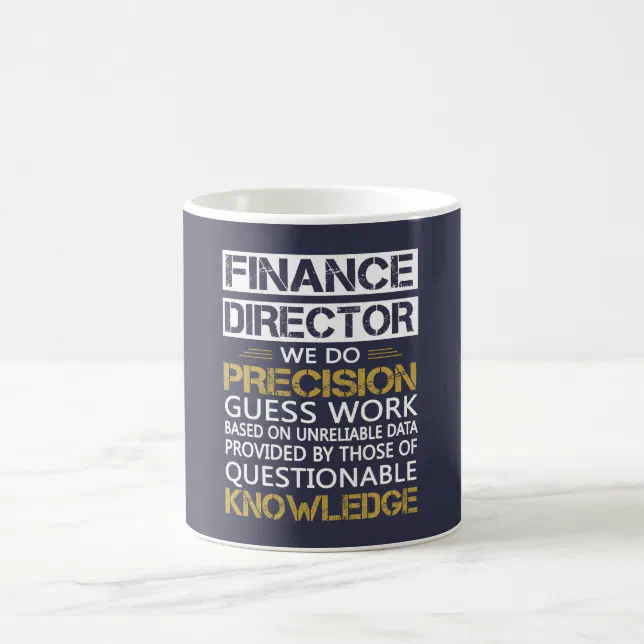 FINANCE DIRECTOR COFFEE MUG | Zazzle