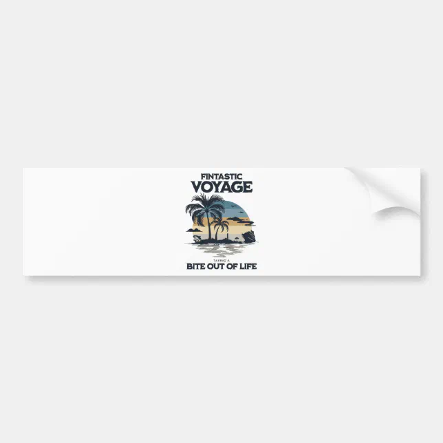 Fintastic Voyage Taking a Bite Out of Life Bumper Sticker | Zazzle