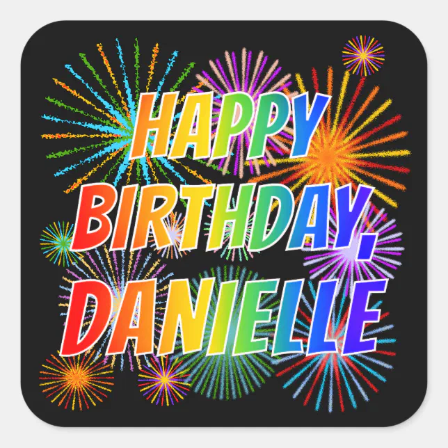First Name "DANIELLE", Fun "HAPPY BIRTHDAY" Square Sticker | Zazzle