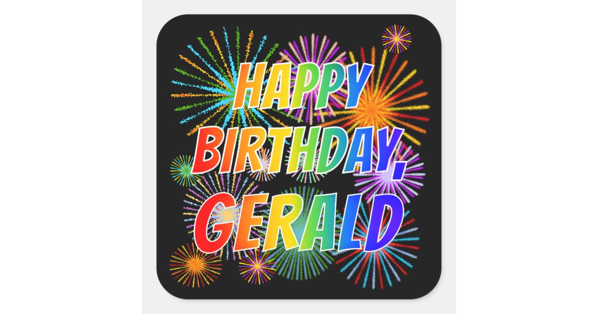 First Name "GERALD", Fun "HAPPY BIRTHDAY" Square Sticker | Zazzle