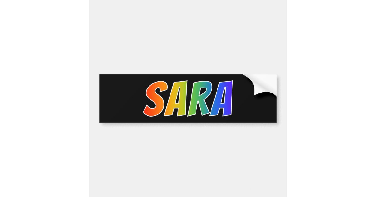 First Name "SARA": Fun Rainbow Colouring Bumper Sticker | Zazzle