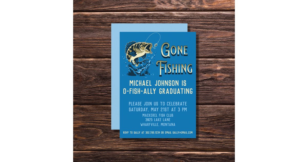 Fishing Graduation Party - Gone Fishing Invitation | Zazzle