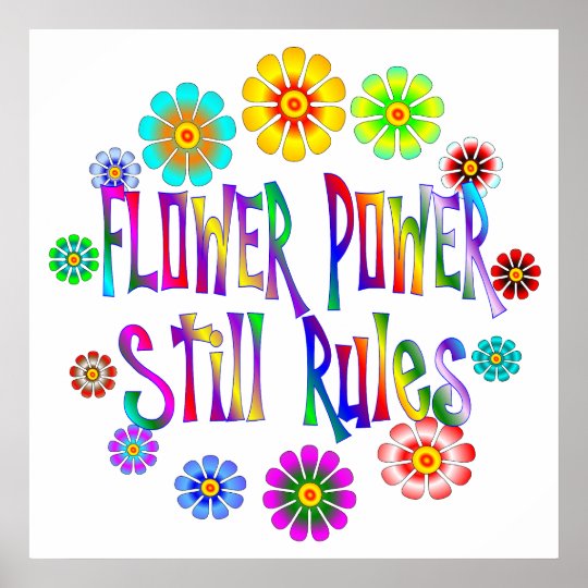 Flower Power Rules Poster | Zazzle.co.uk