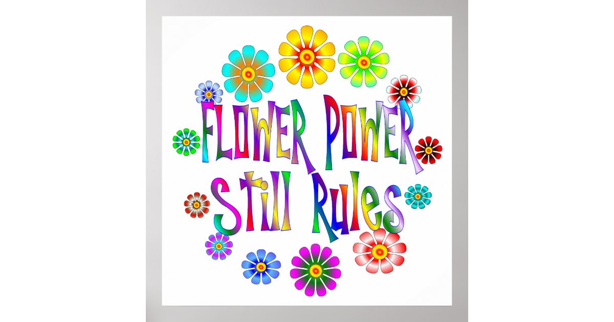Flower Power Rules Poster | Zazzle