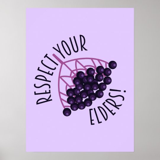 Food Forager Respect Your Elders Elderberry Quote Poster | Zazzle.co.uk