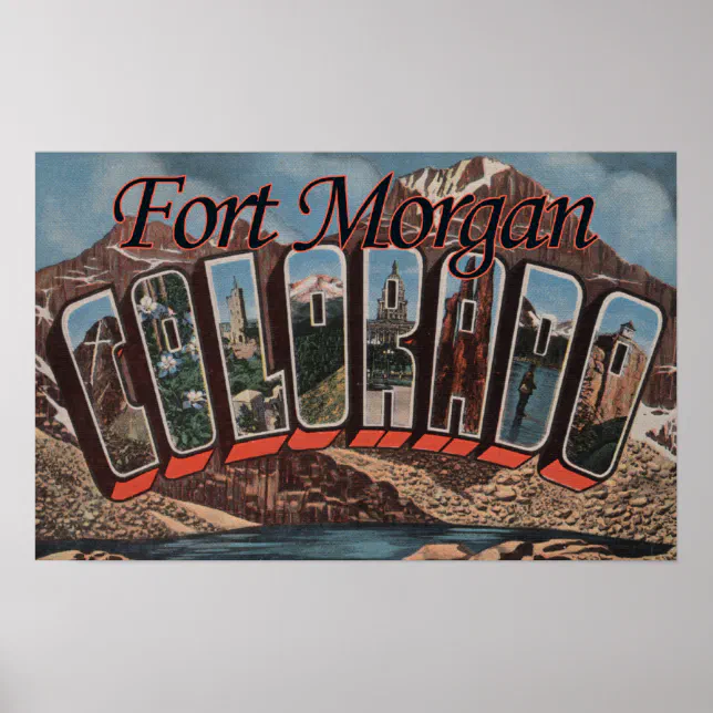 Fort Morgan, Colorado - Large Letter Scenes Poster | Zazzle