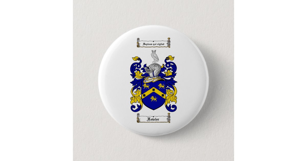 FOWLER FAMILY CREST - FOWLER COAT OF ARMS 6 CM ROUND BADGE | Zazzle