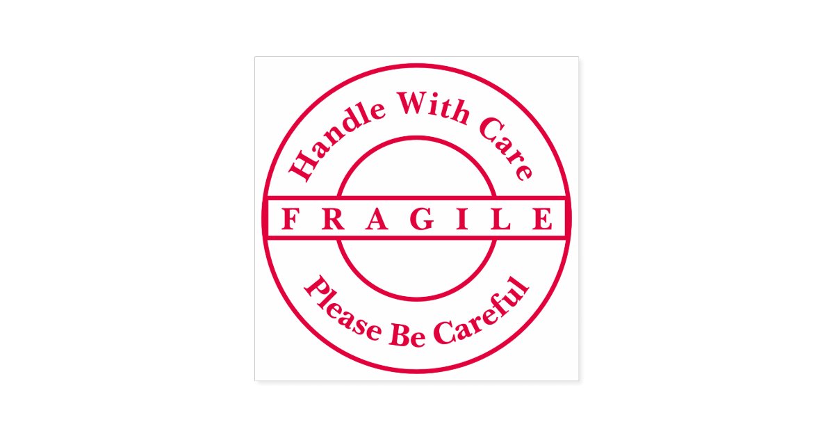 Fragile, Handle With Care, Please Be Careful Stamp | Zazzle