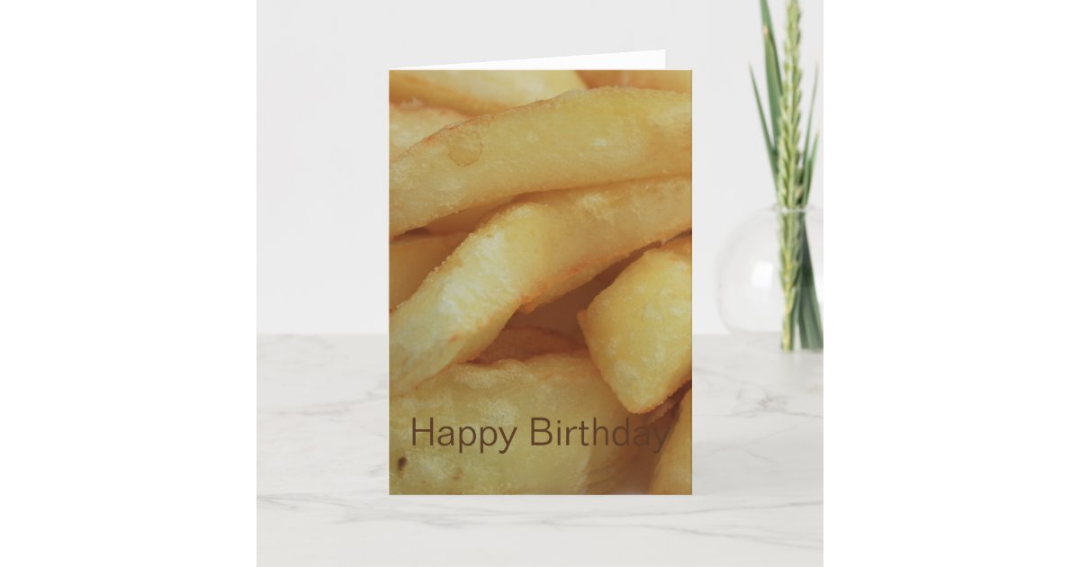 French Fries/Chips Happy Birthday Card | Zazzle.co.uk
