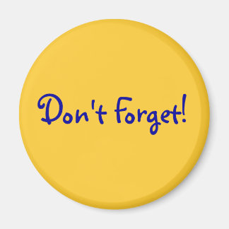 Reminder Fridge Magnets | Zazzle.co.uk