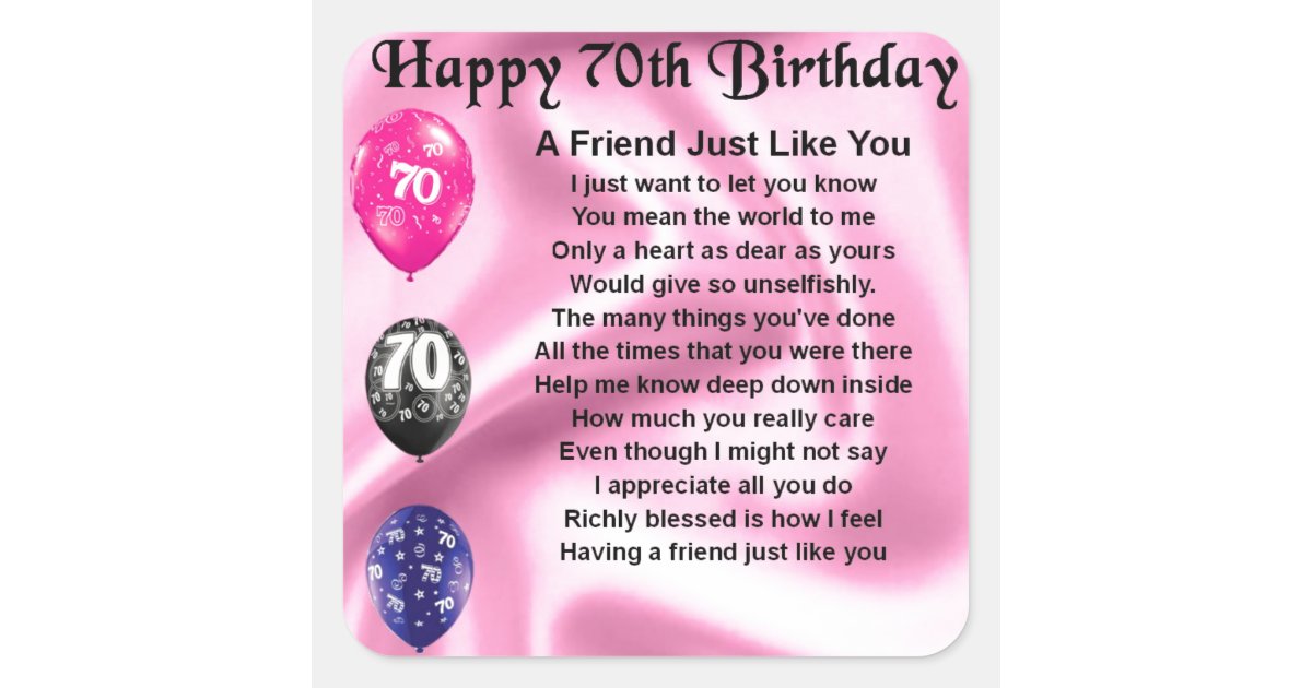 Friend poem - 70th Birthday Square Sticker | Zazzle