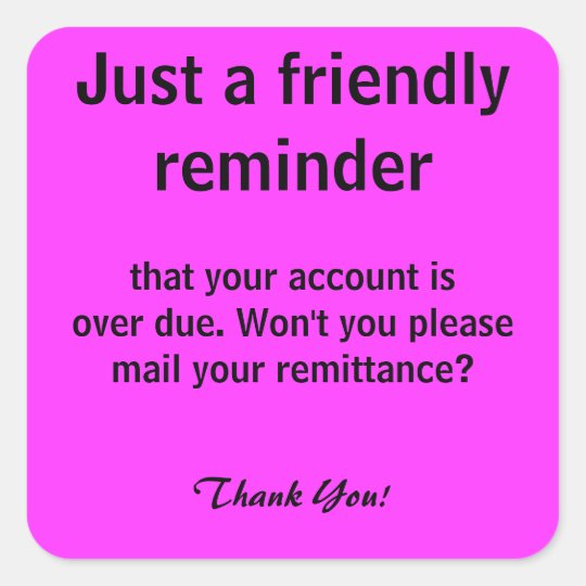 Friendly Reminder for Payment Billing Stickers | Zazzle.co.uk