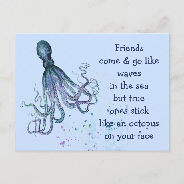 Friends Octopus on your face Fun Friendship Quote Postcard | Zazzle