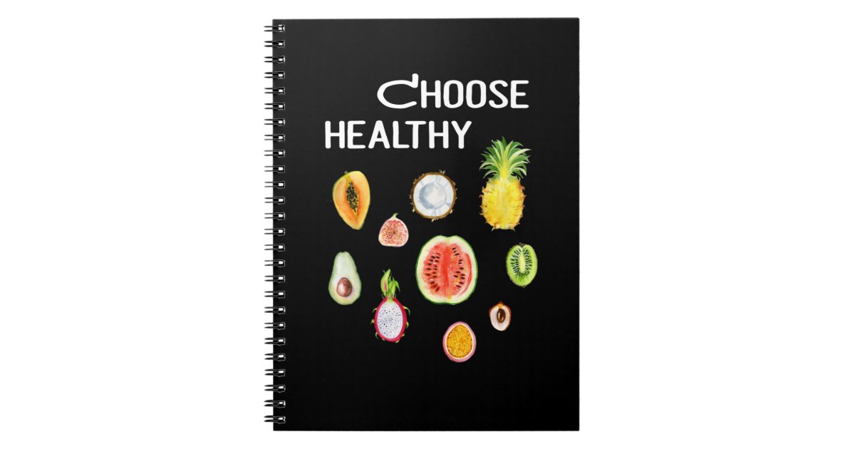 Fruits Food: Choose Healthy Vegan, Vegetarian Notebook | Zazzle