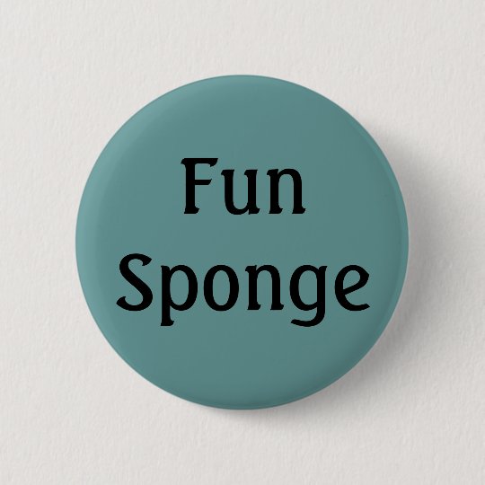 Fun Sponge 6 Cm Round Badge | Zazzle.co.uk