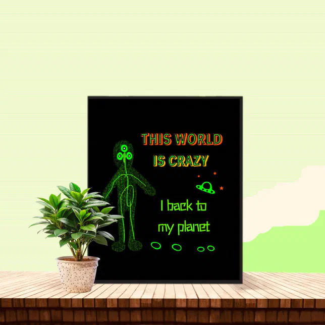 Funny Alien Poster | Zazzle