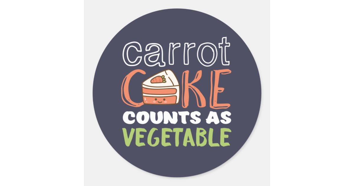 Funny and Cute Carrot Cake Lover Classic Round Sticker | Zazzle