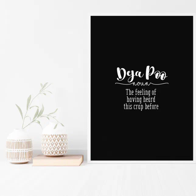 Funny Bathroom Toilet Deja Poo Quote Text Poster | Zazzle