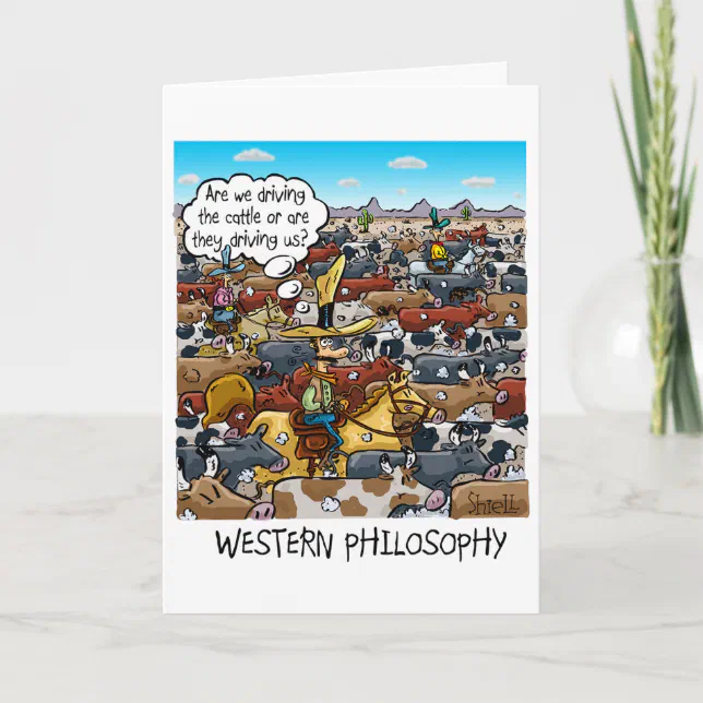 Funny Birthday card with Western Philosophy | Zazzle