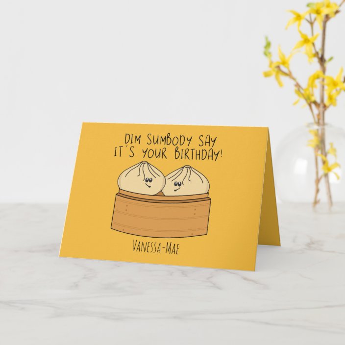 Funny Dim Sum Foodie Birthday Food Pun Card | Zazzle.co.uk