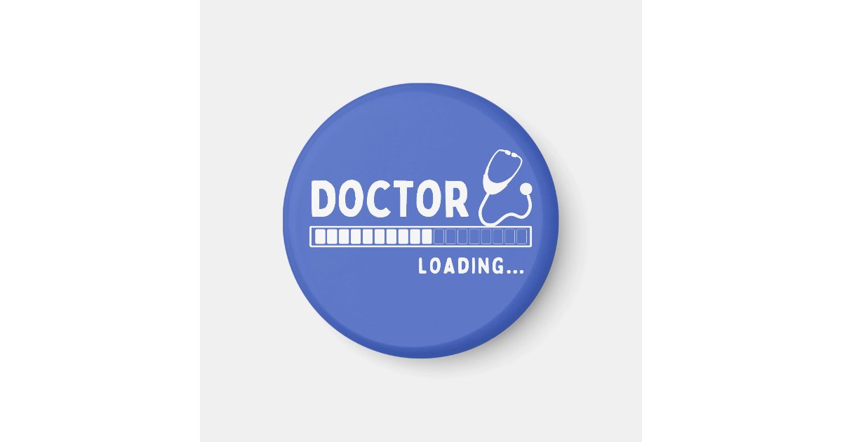 Funny Doctor Loading Bar Medical Future Doctor Magnet | Zazzle
