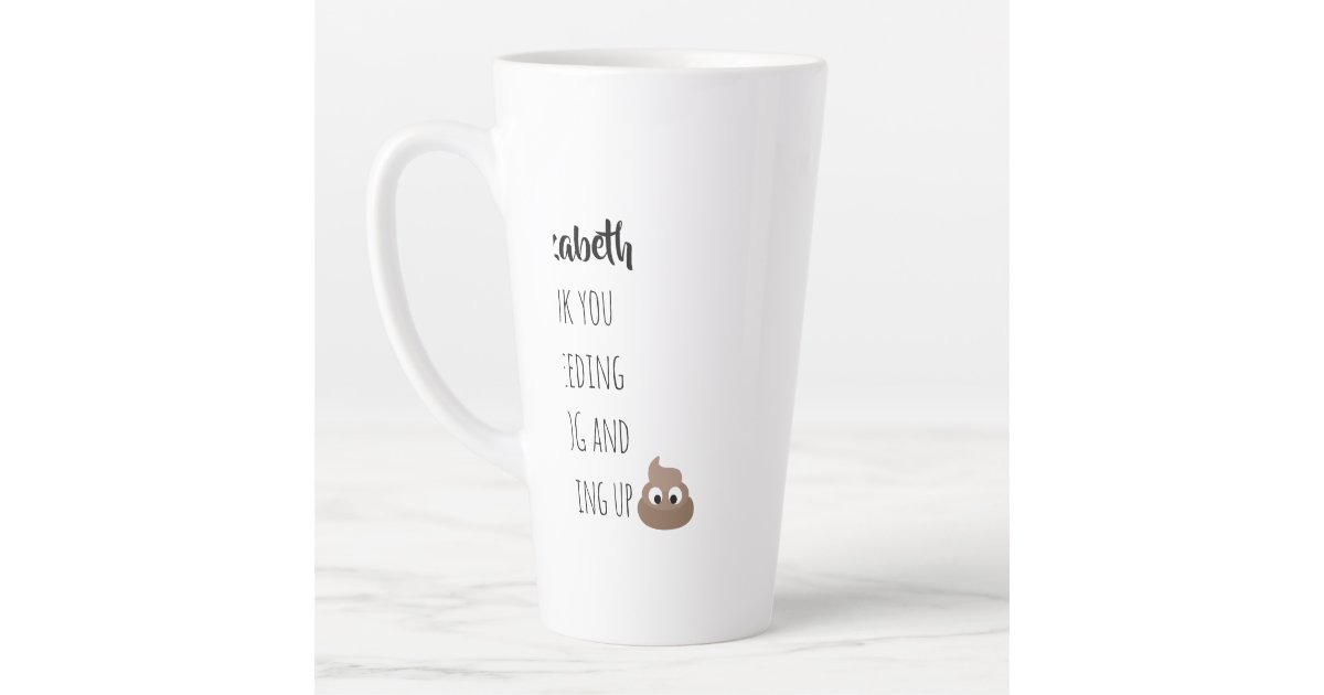 Funny Dog Sitter Thank You for Pet Sitting POOP Latte Mug | Zazzle