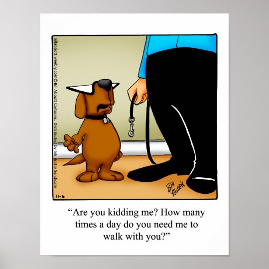 Funny Dog Walking Humor Poster Gift | Zazzle.co.uk