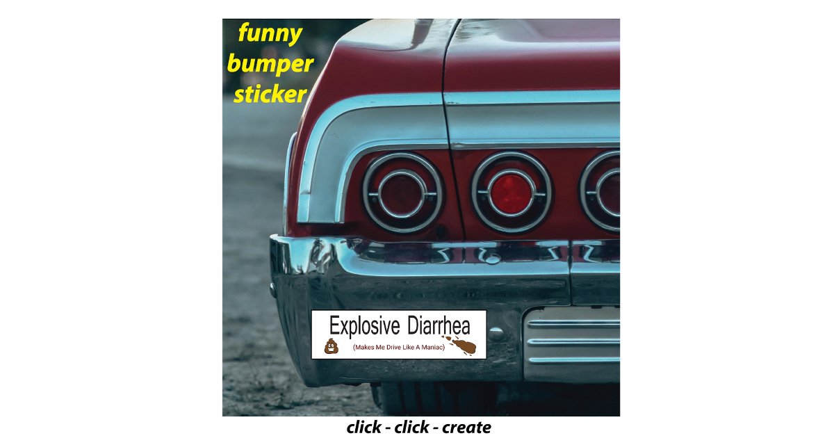 Funny Explosive Diarrhea Speeding Poop Excuse Bumper Sticker | Zazzle