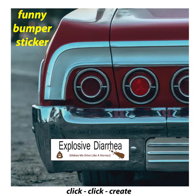 Funny Explosive Diarrhea Speeding Poop Excuse Bumper Sticker | Zazzle