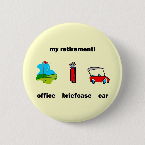 Retirement Badges & Pins | Zazzle UK