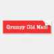Funny Grumpy Old Man Bumper Sticker | Zazzle