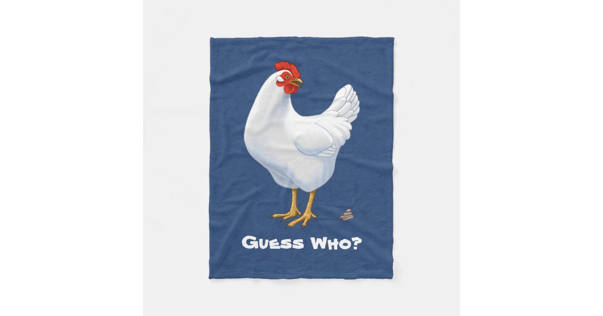 Funny Guess Who Chicken Poo White Hen Fleece Blanket | Zazzle